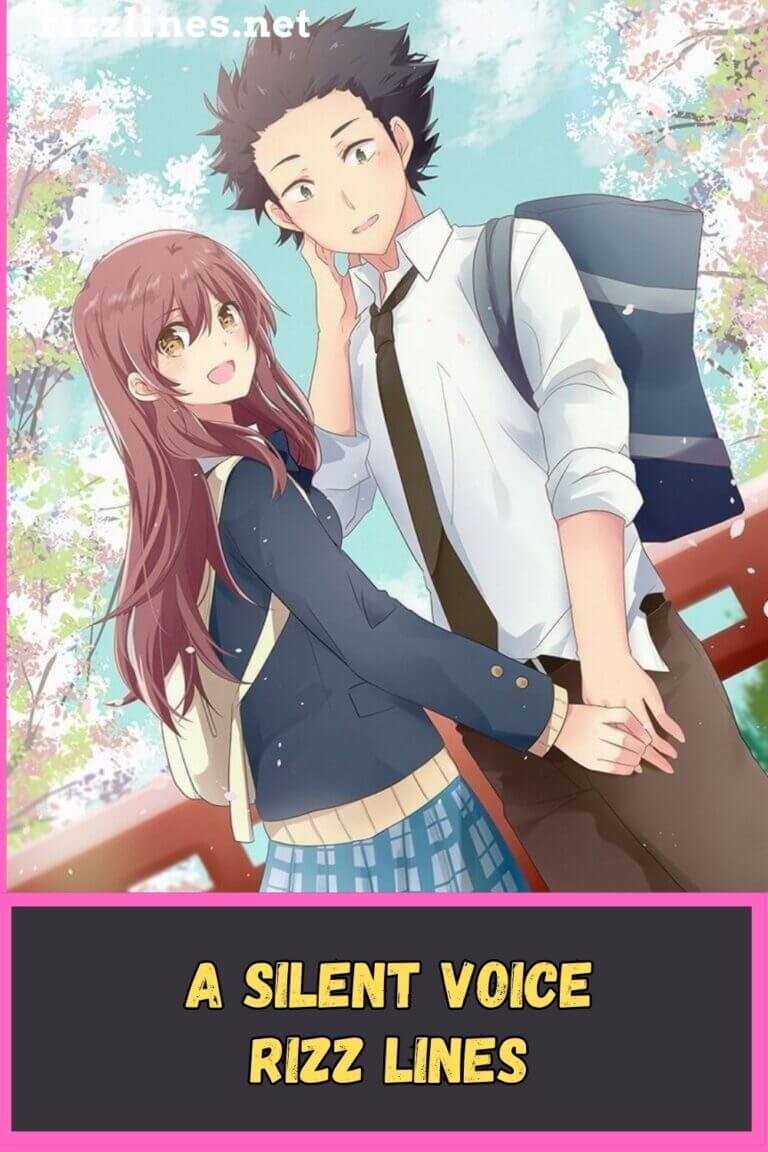 76+ A Silent Voice Rizz Lines