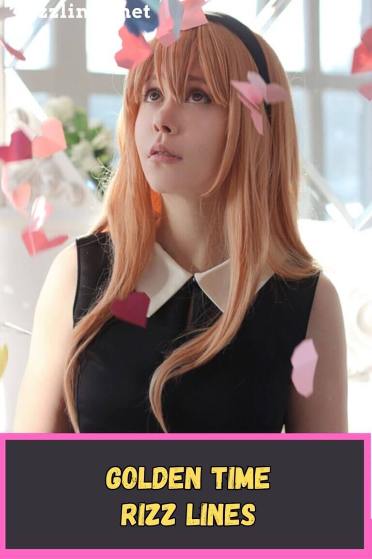 54+ Golden Time Rizz Lines
