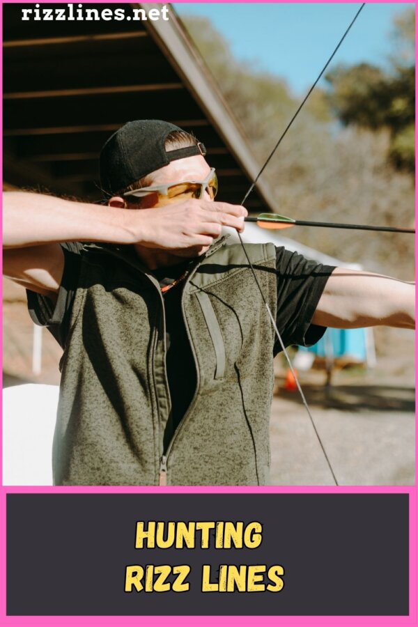 110+ Hunting Rizz Lines [Funny, Dirty, Cheesy]