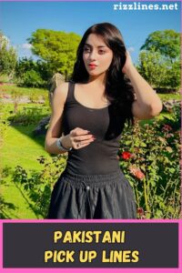 120+ Pakistani Rizz And Pick Up Lines