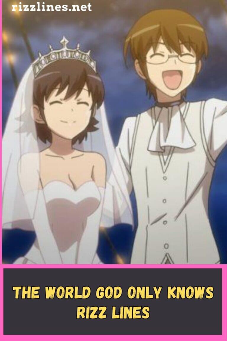 74+ The World God Only Knows Rizz Lines