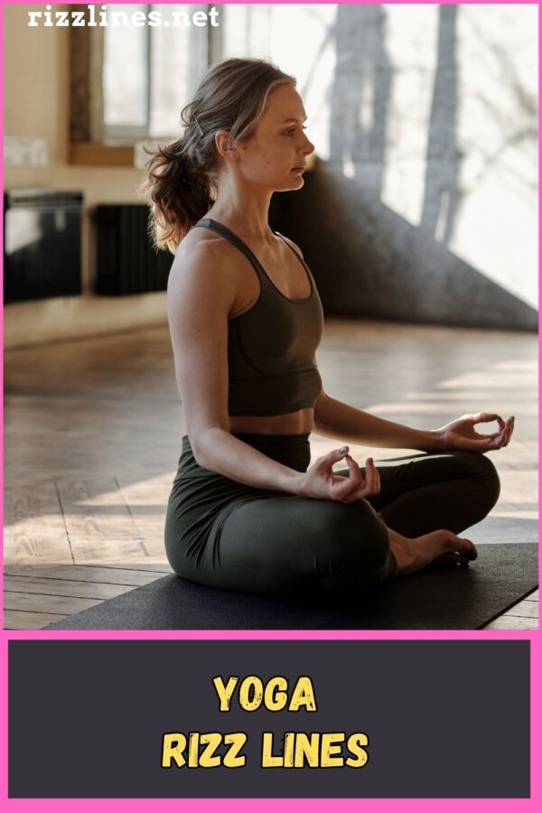 120+ Yoga Rizz And Pick Up Lines