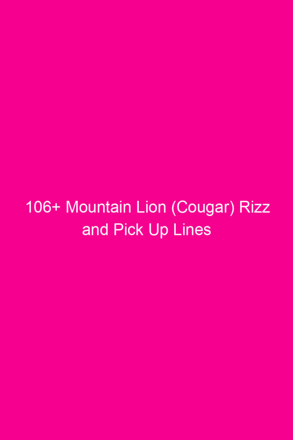106+ Mountain Lion (Cougar) Rizz And Pick Up Lines
