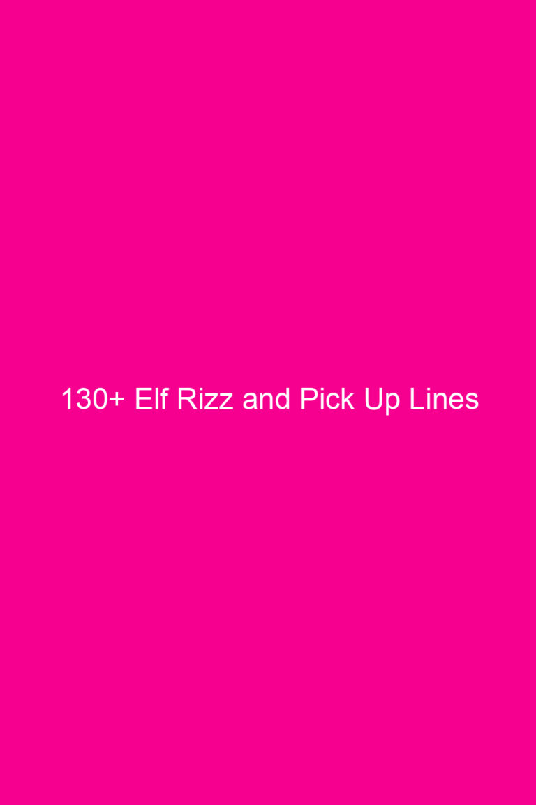 130+ Elf Rizz And Pick Up Lines